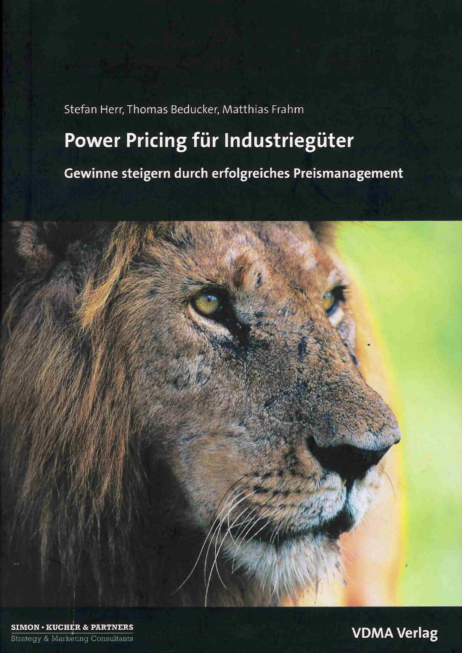 Power Pricing für Industriegüter. Gewinne steigern durch erfolgreiches Preismanagement | Simon ...