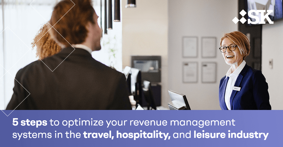 5 steps to optimize your revenue management systems